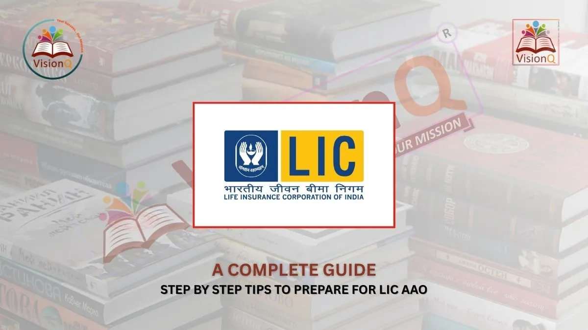 How to Prepare for LIC AAO & AE Recruitment 2025: A Complete Guide ...
